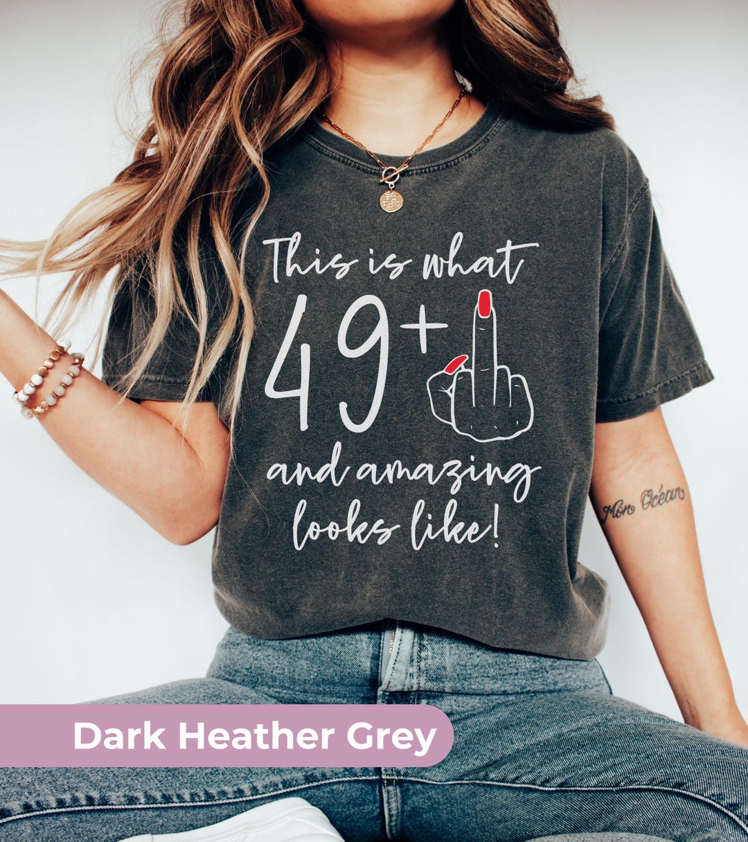 49 + Middle Finger Shirt, 49 + 1 and Amazing Looks Like, Funny 50th ...