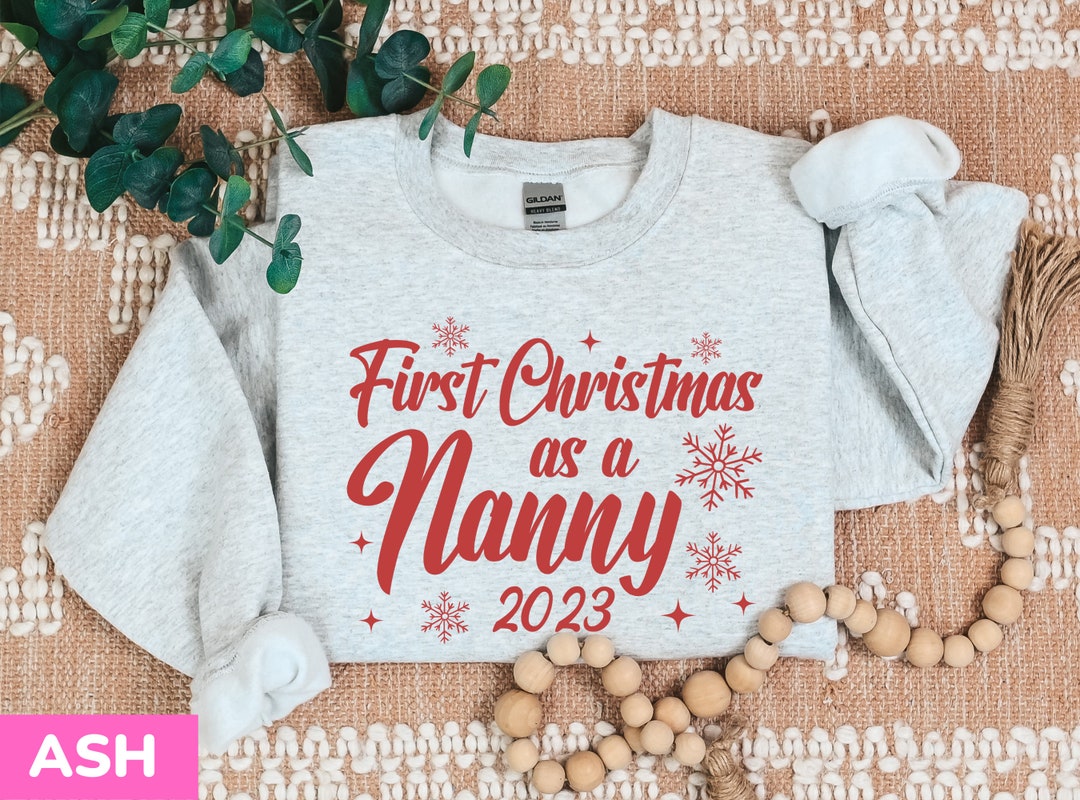 Nanny Sweatshirt First Christmas as A Nanny Sweater for Nanny - Etsy