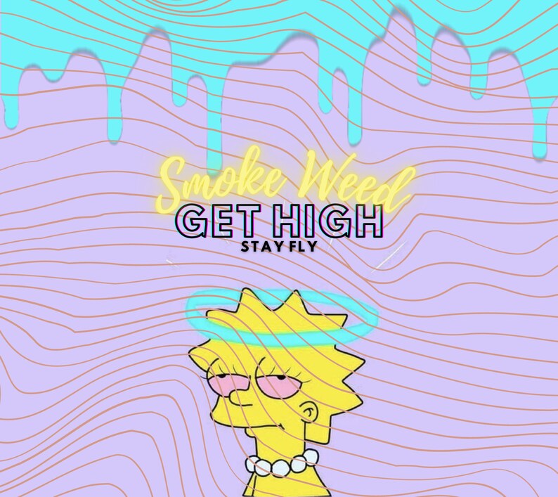 Stay Fly Lisa Tumbler Sublimation Png Weed Simpsons - Etsy