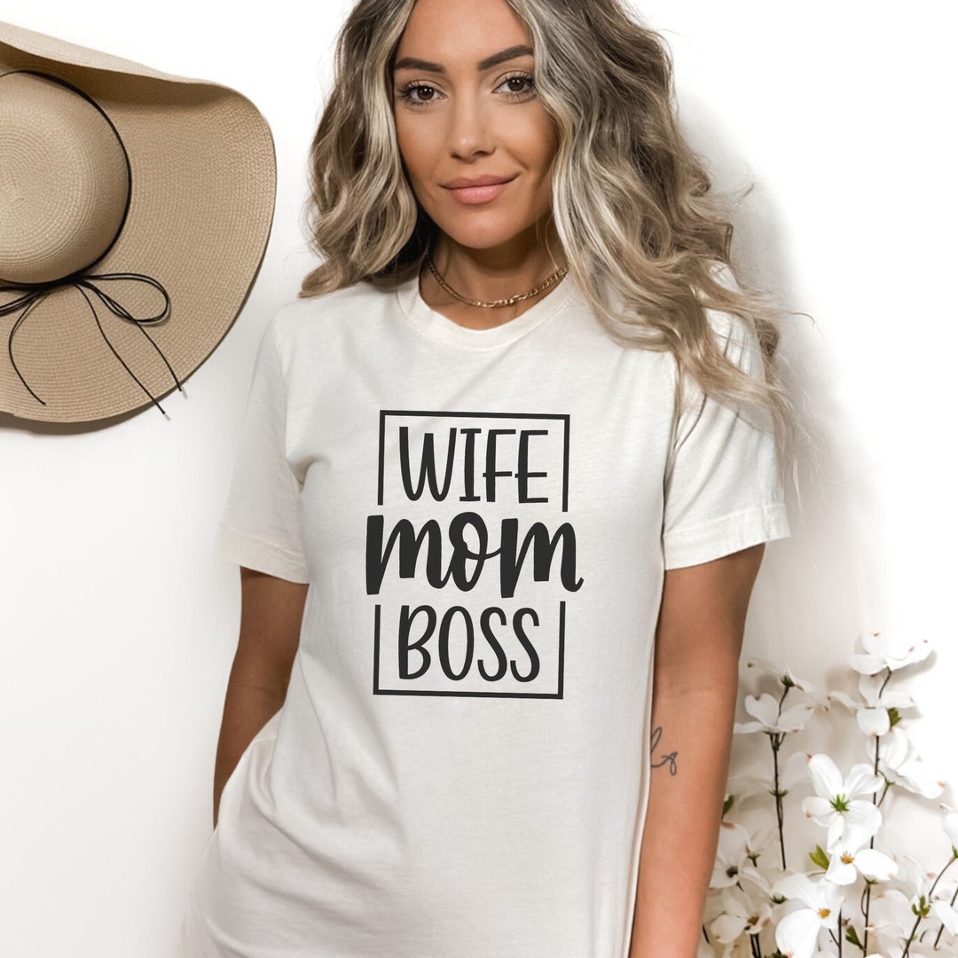 Wife Mom Boss Shirt Mothers Day Shirt Mothers Day T Boss Shirt