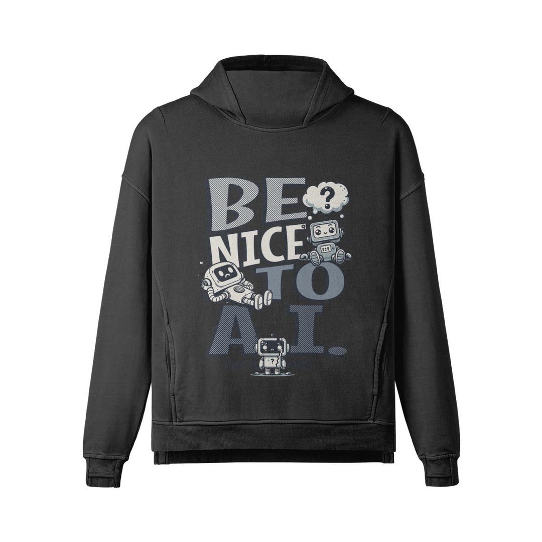 Be Nice to AI Hoodie Funny Tech Geek Sweatshirt Computer Science Gift ...