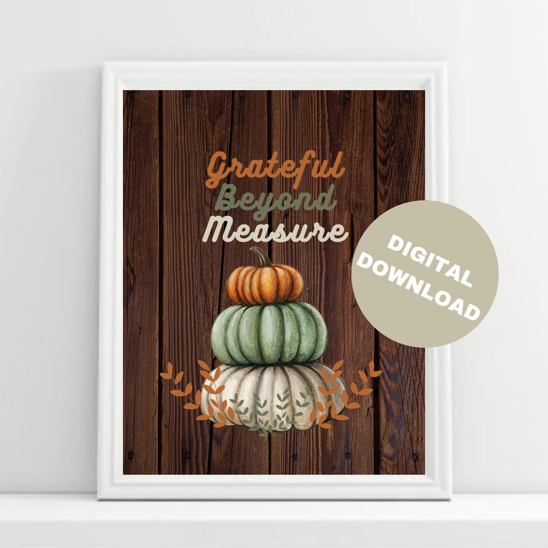 Grateful Beyond Measure Kürbistrio Digitales Bild Download Wohnkultur ...