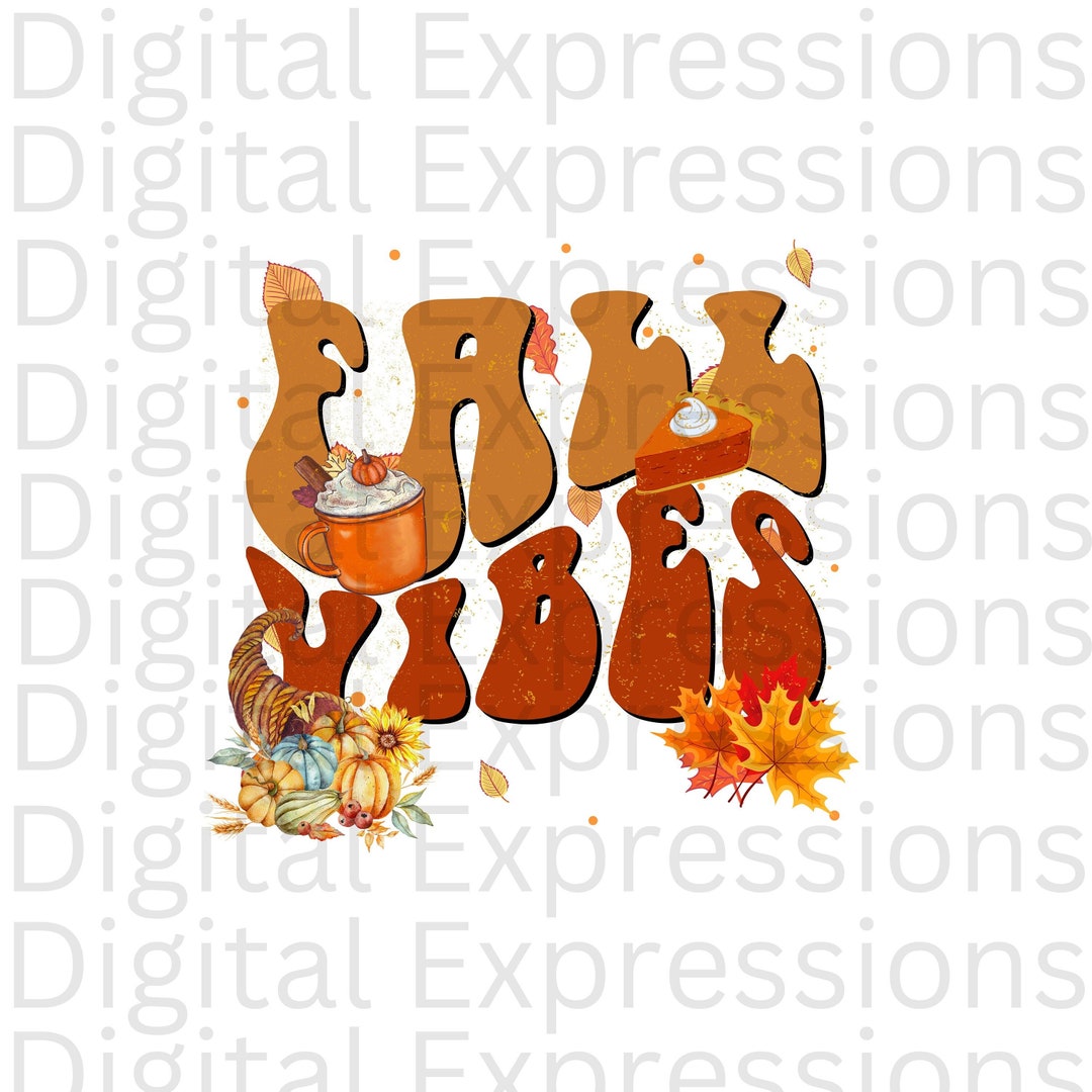 Fall Vibes PNG JPG File Instant Download Printable Png T Shirt Design ...
