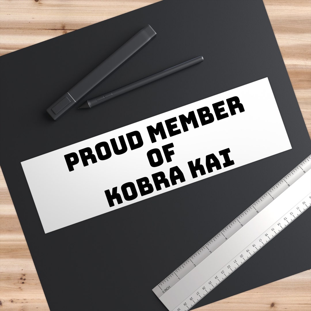 Proud Member of Kobra Kai Bumper Sticker - Etsy