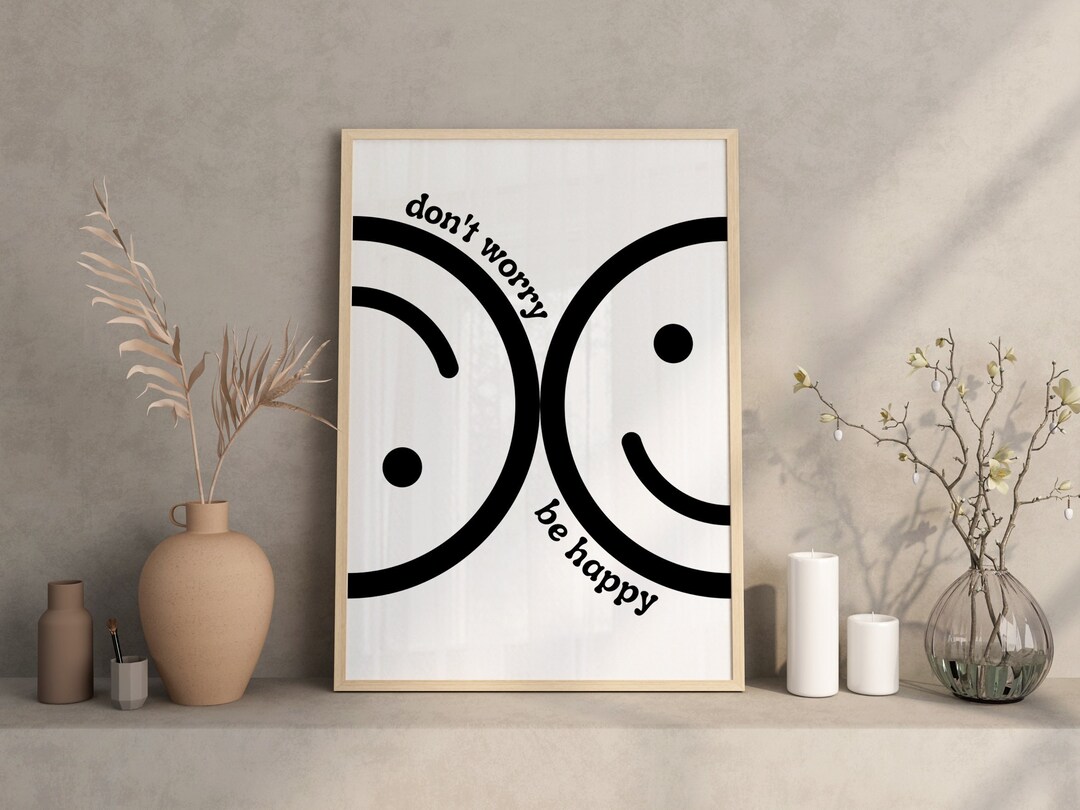 Don't Worry Be Happy Print, Motivational Prints, Life Quotes Wall Art ...