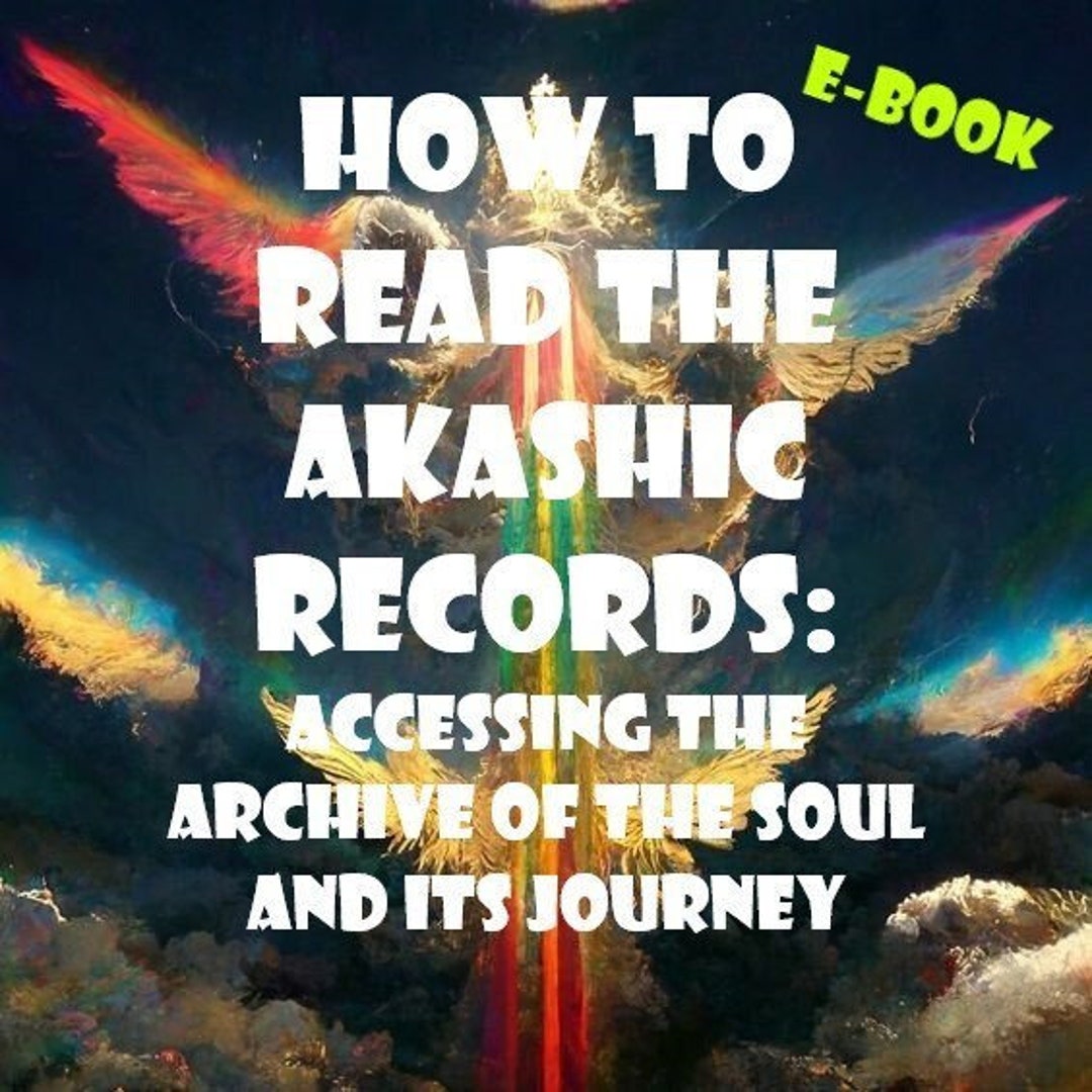 How to Read the Akashic Records: Accessing the Archive of the Soul and Its Journey, Ebook ...