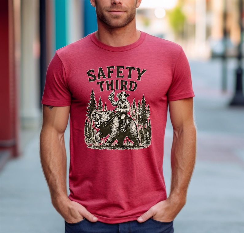 Safety Third Shirt - Funny Cowboy Riding Bear Wilderness Humor Tee - Etsy