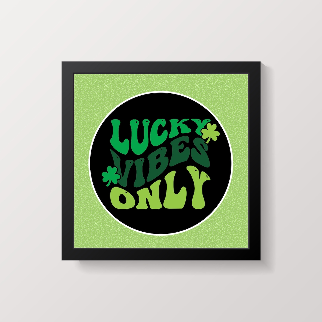 Lucky Vibes Only Art Print - Etsy