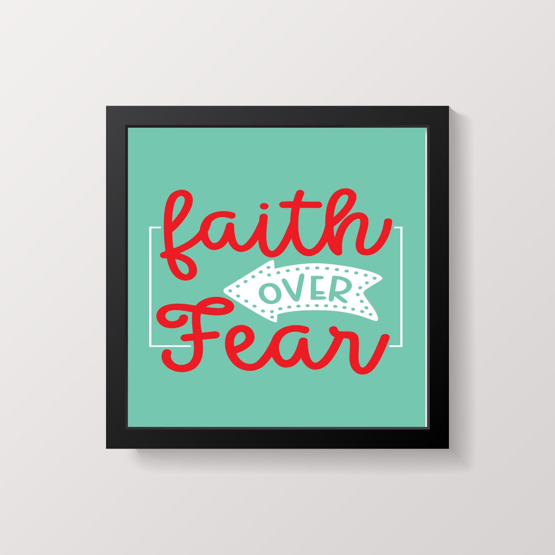 Faith Over Fear Art Print Etsy