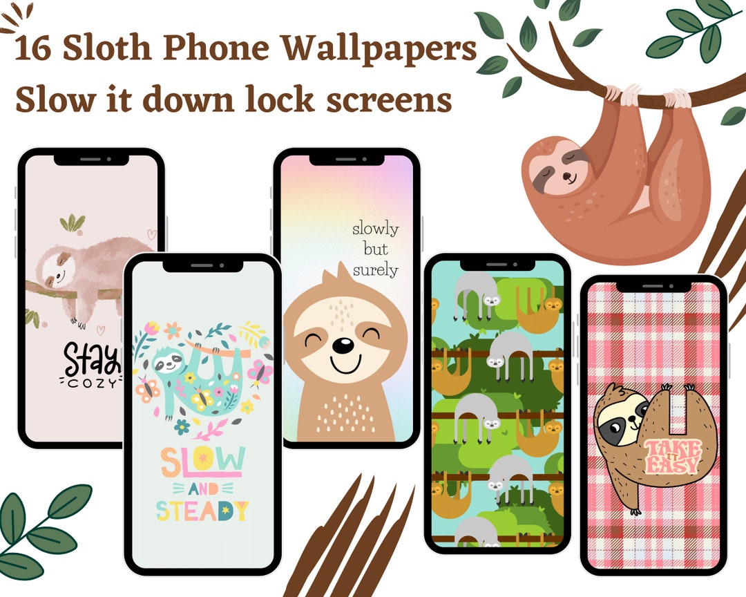 Phone Background Sloth Theme Phone Wallpapers Android Slow and Steady ...