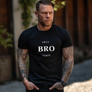 Pray First Bro Shirt Man of Faith Shirt Christian Shirt for Him Gift ...