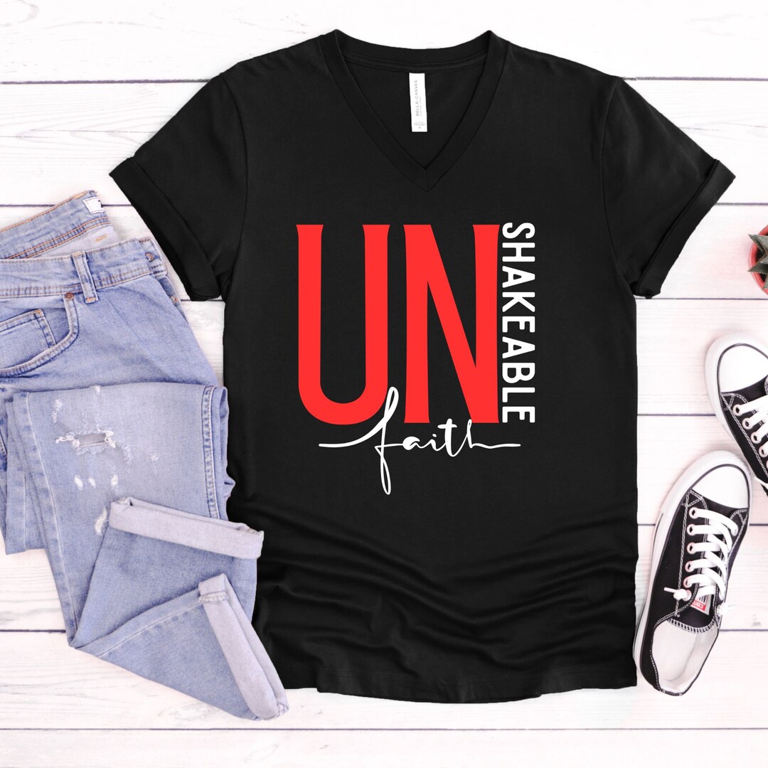 Unshakeable Faith V-neck Shirt Man of Faith Shirt Woman of Faith Shirt ...