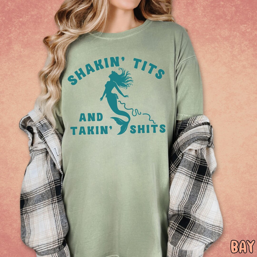 Shakin Tits Takin Shits Mermaid Poop T-shirt, Offensive Tees, Funny ...