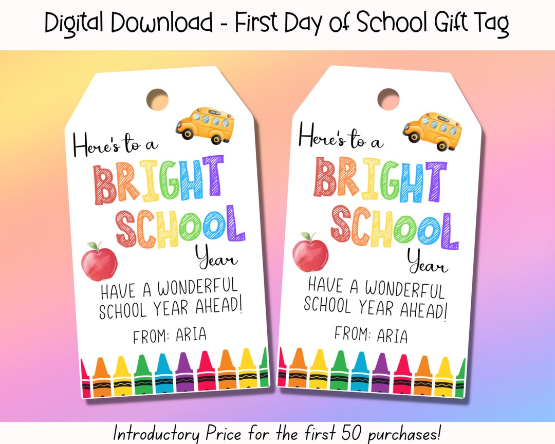 EDITABLE First Day of School Gift Tag, Back to School Gift Tag, Teacher ...
