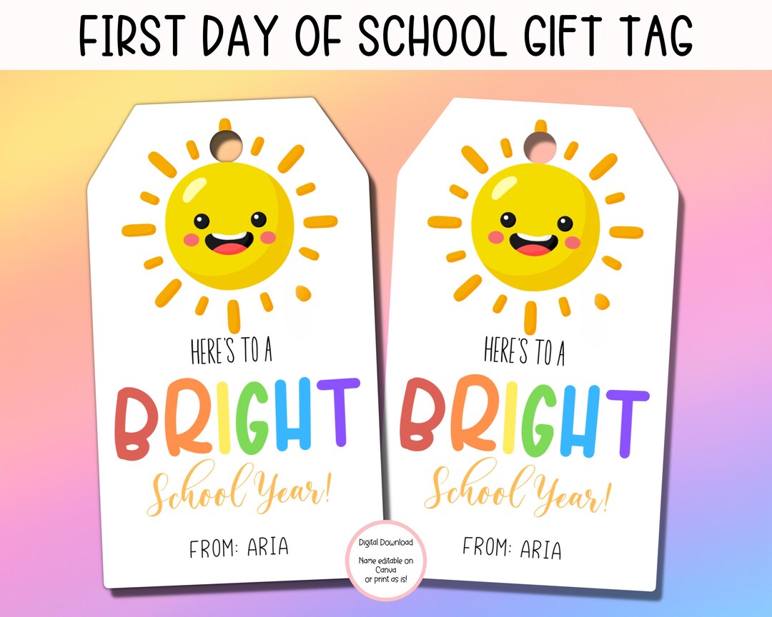 EDITABLE First Day of School Gift Tag, Back to School Gift Tag, Teacher ...