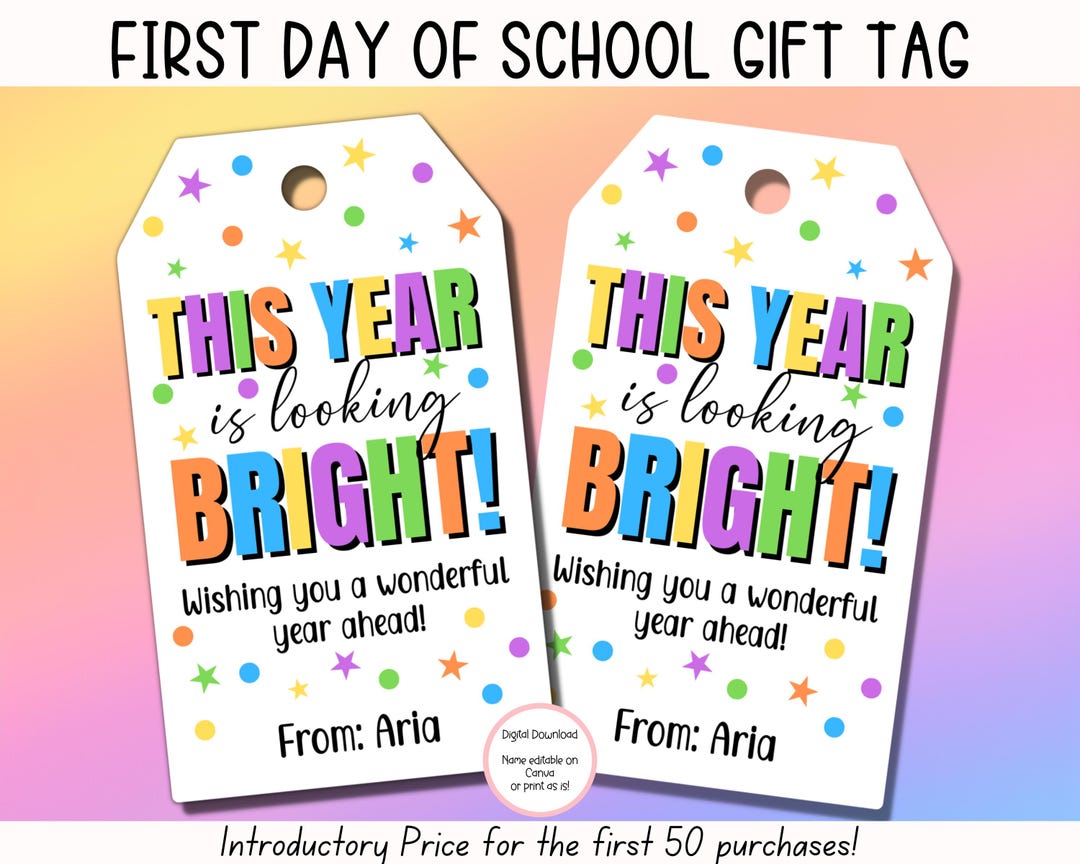 EDITABLE First Day of School Gift Tag, Back to School Gift Tag, Teacher ...