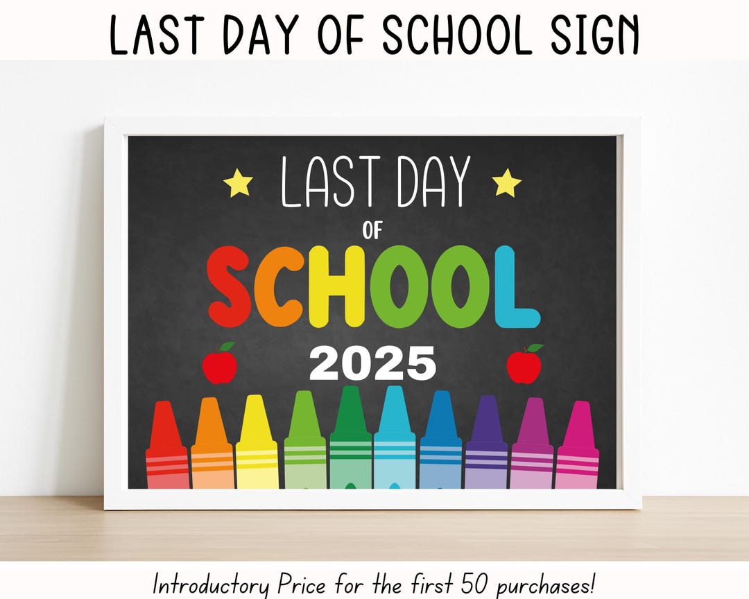 Chalkboard Last Day of School Sign Printable, Last Day of School Board ...