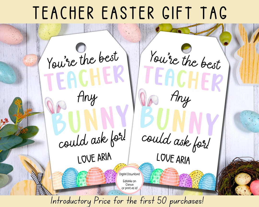 EDITABLE Teacher Easter Gift Tags, Easter Printable, Teacher ...