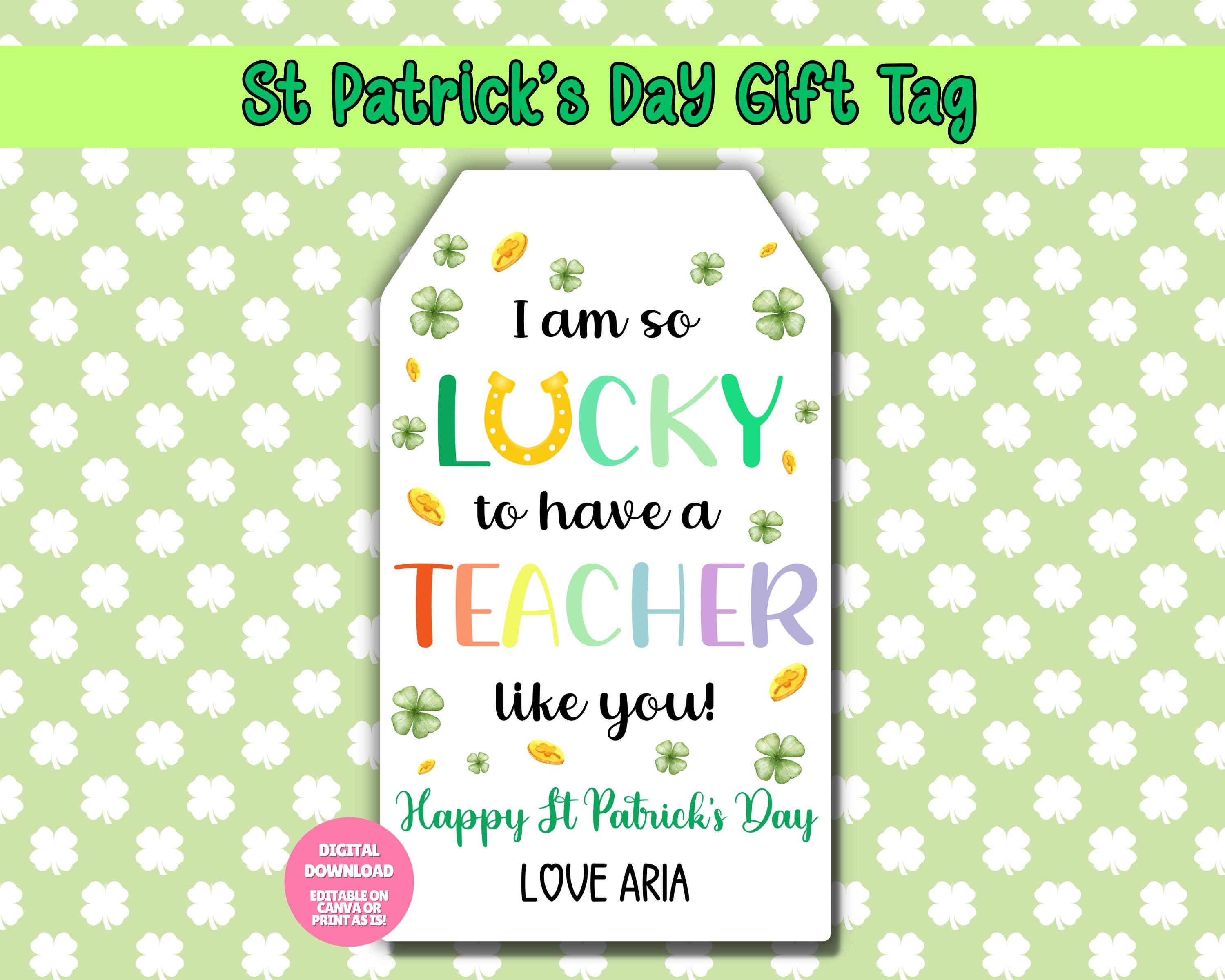 EDITABLE St Patrick's Gift Tag, St Patricks Day Teacher Gift Tag, St ...