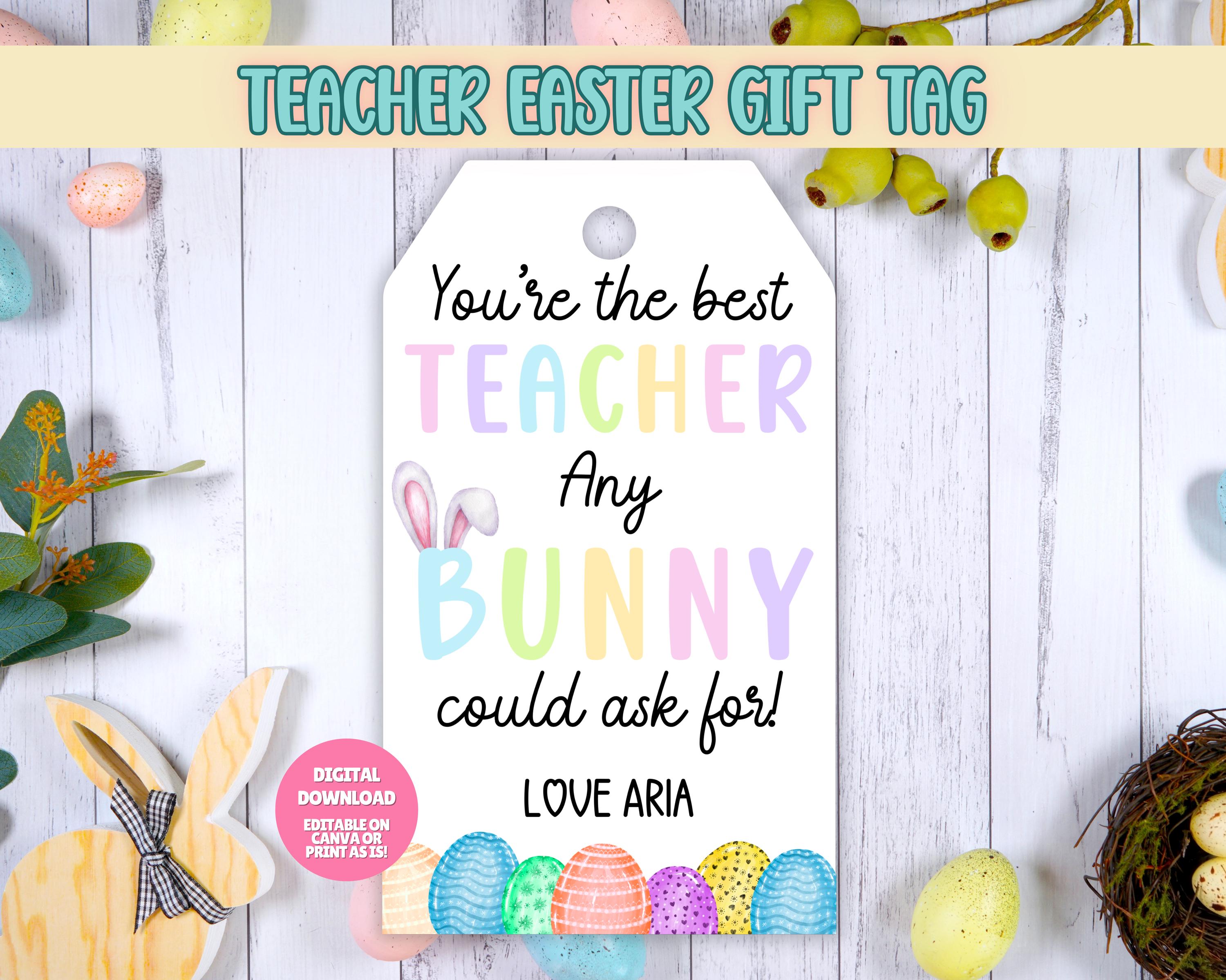 EDITABLE Teacher Easter Gift Tags, Easter Printable, Teacher ...