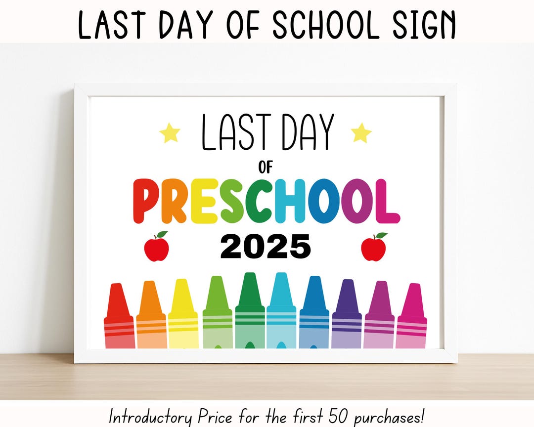Last Day of Preschool Sign Printable, Last Day of Preschool Board, End ...