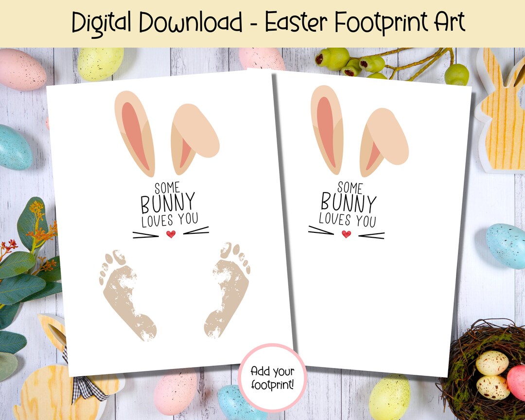 Easter Footprint Art, Some Bunny Loves You, Easter Footprint Craft ...