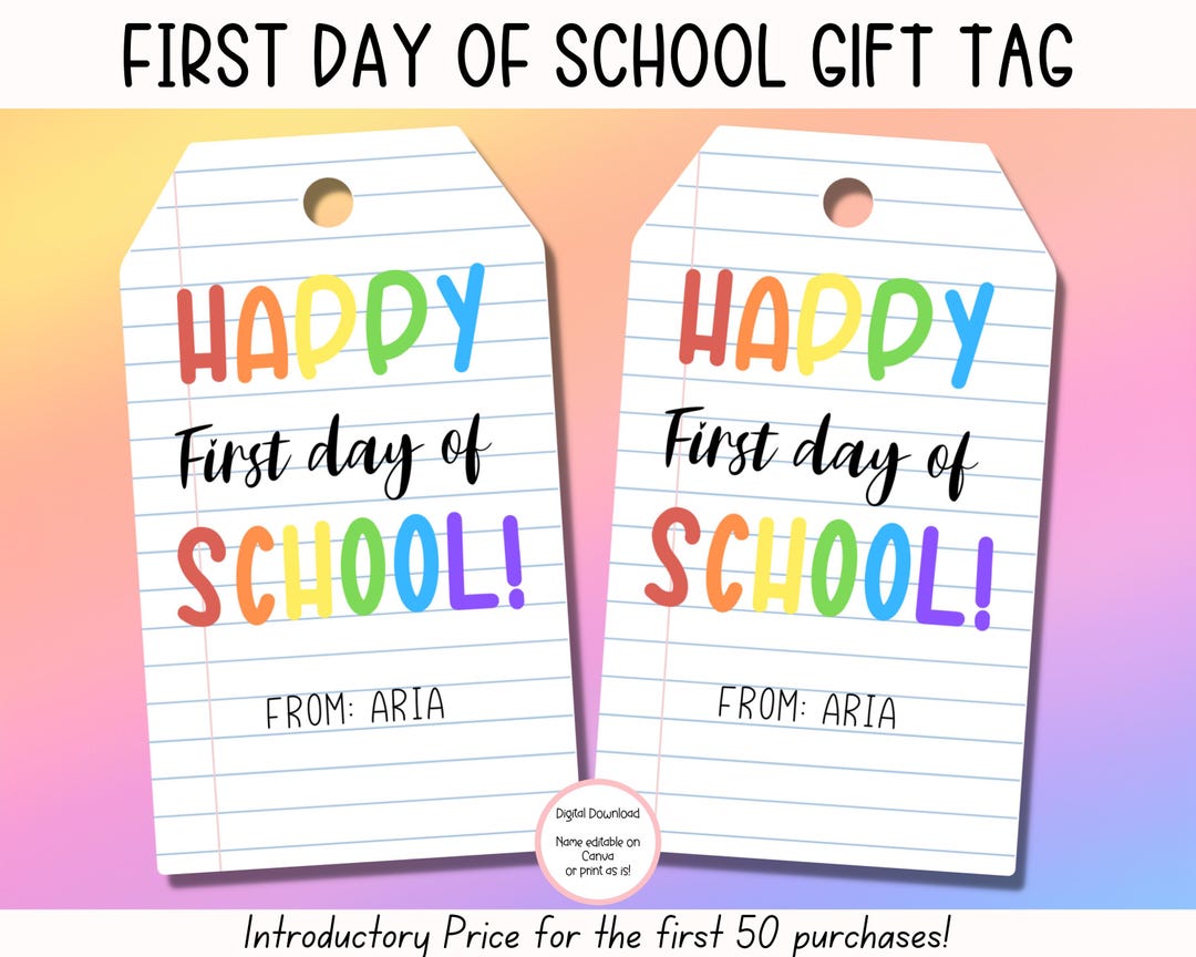 EDITABLE First Day of School Gift Tag, Back to School Gift Tag, Teacher ...