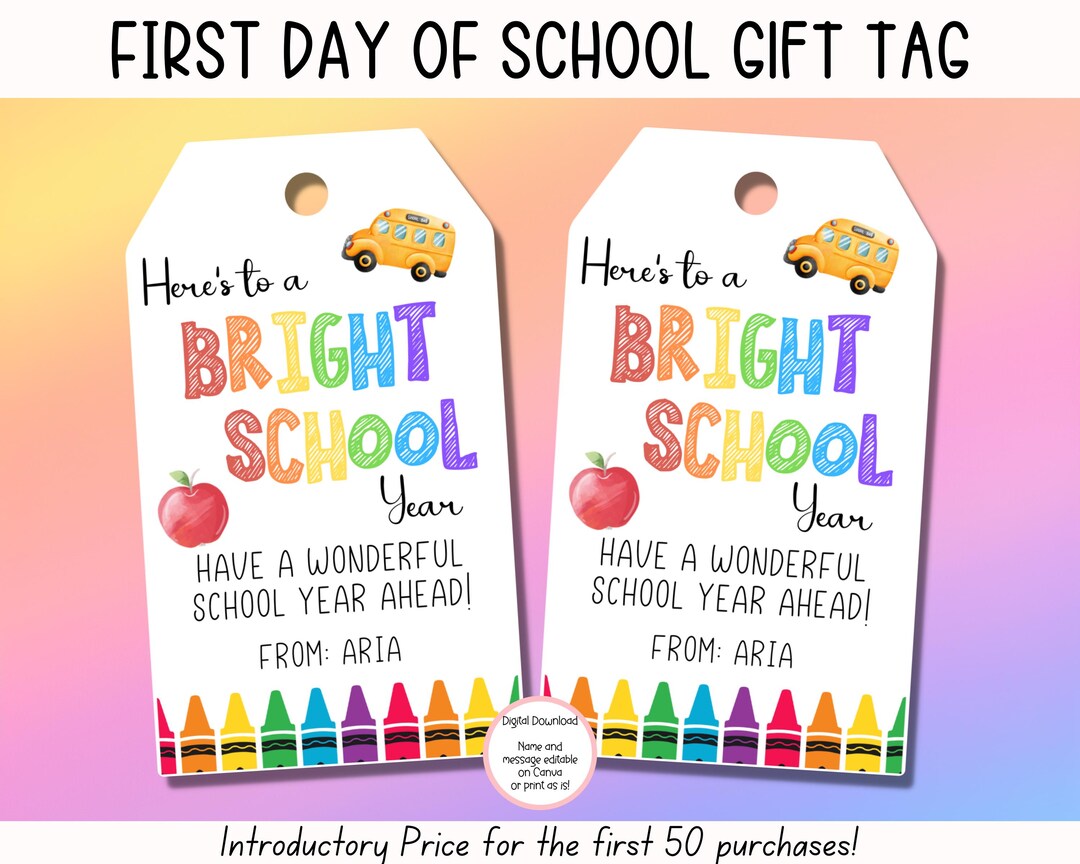 EDITABLE First Day of School Gift Tag, Back to School Gift Tag, Teacher ...