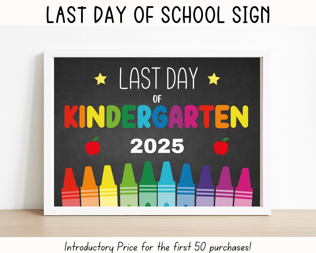 Chalkboard Last Day of Kindergarten Sign Printable, End of Kindergarten ...