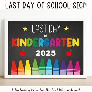 Chalkboard Last Day of Kindergarten Sign Printable, End of Kindergarten ...