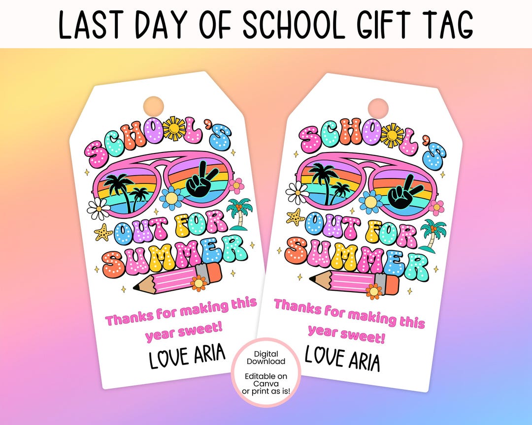 EDITABLE Last Day of School Tag, School’s Out for Summer Gift Tag ...