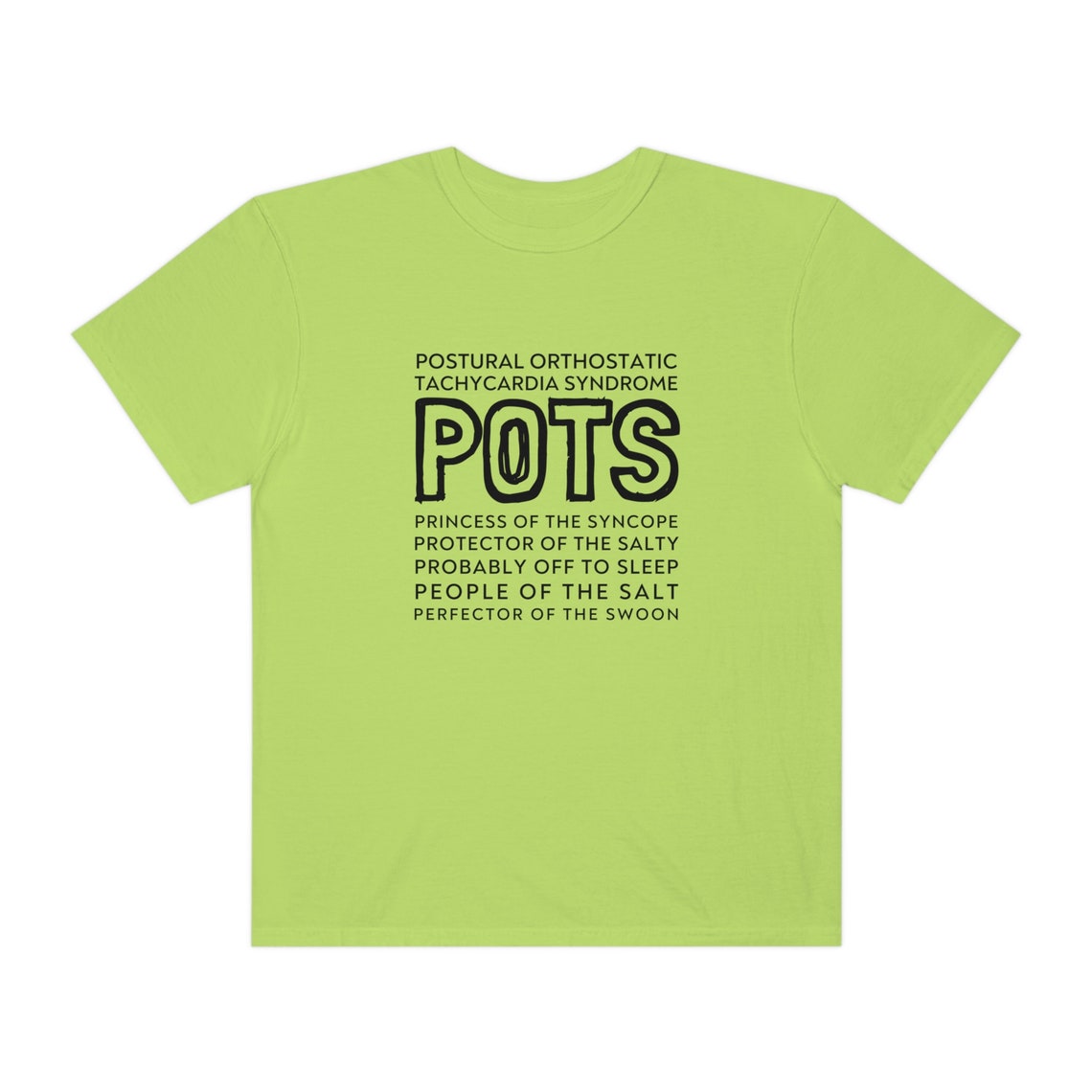 Funny POTS Syndrome Alternative Names, Unisex Garment-dyed Bright ...