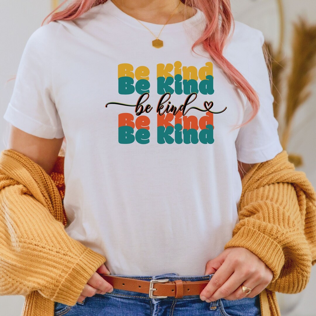 BE KIND, PNG Download, Sublimation, High-resolution, T-shirt Design ...