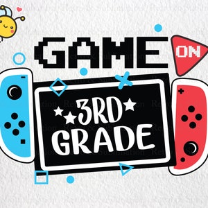 Game on 3rd Grade Svg, Back to School Svg for Gamers, 1st Day of School ...