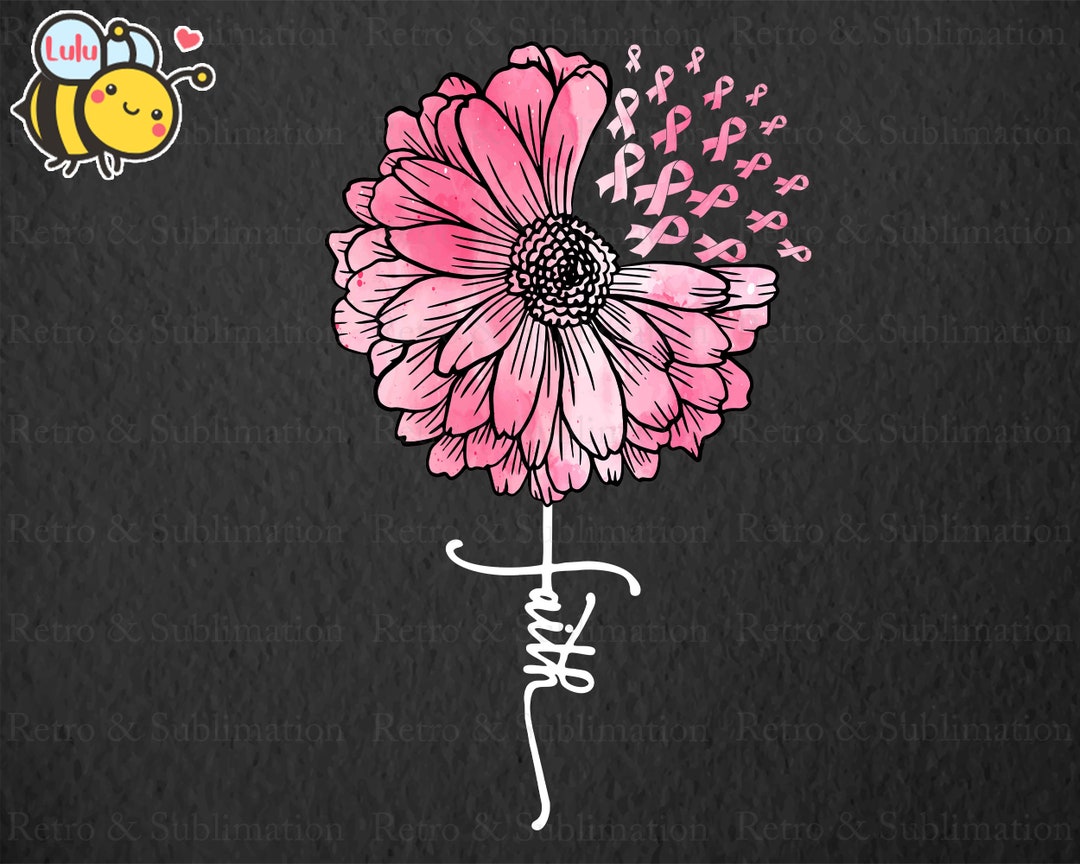 Faith Breast Cancer Awareness Sunflower PNG, Pink Sunflower Png, Cancer ...