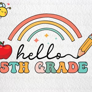 Hello 5th Grade Rainbow Svg, First Day of School Svg, Back to School ...