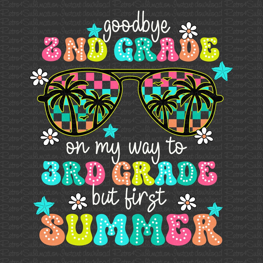 Goodbye 2nd Grade on My Way to 3rd Grade Png, Back to School Png, Peace ...