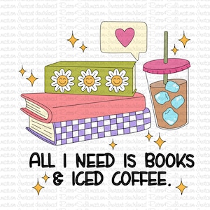 All I Need is My Book and Coffee PNG, Iced Coffee Png, Coffee Png, Cute ...