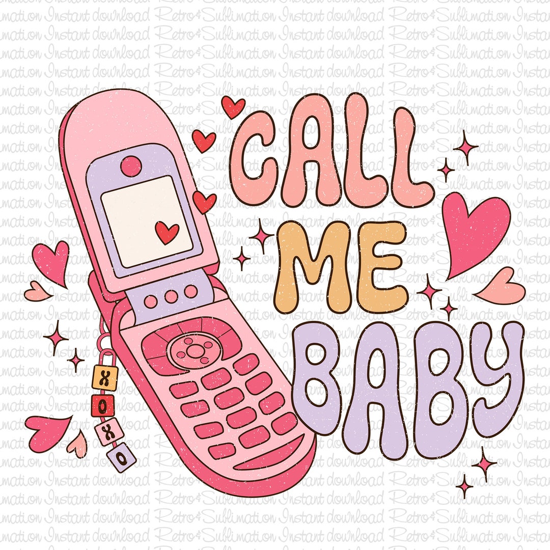 Call Me Baby Png,valentine's Day Png, Be My Valentine Sublimation ...