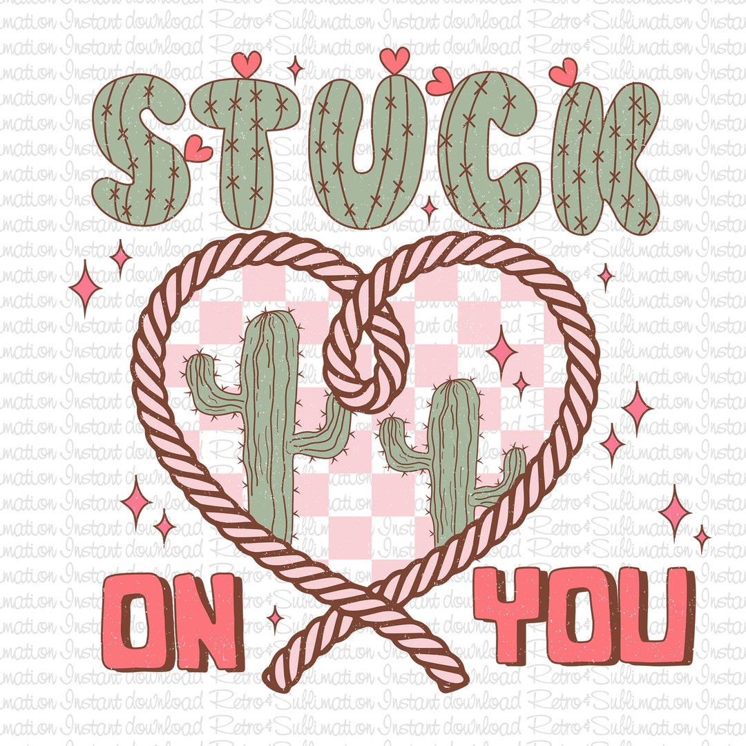 Stuck on You PNG, Western Valentines Png, Valetines Designs, Valentines ...