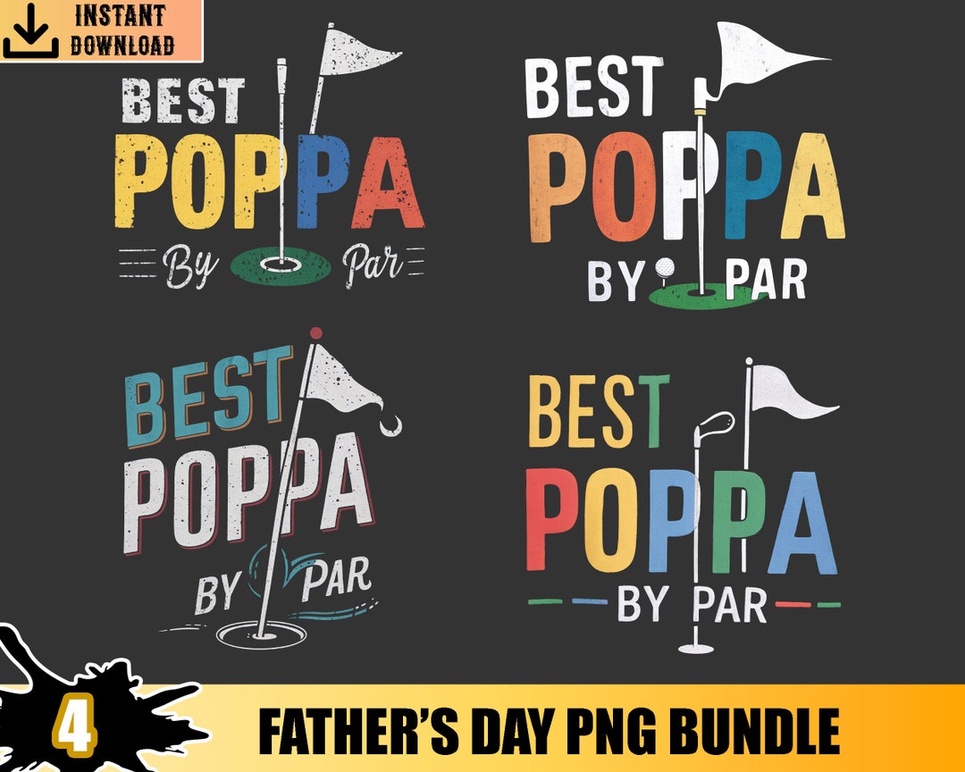 Best Poppa by Par Png Bundle, Fathers Day Png Bundle, Golf Dad Png ...