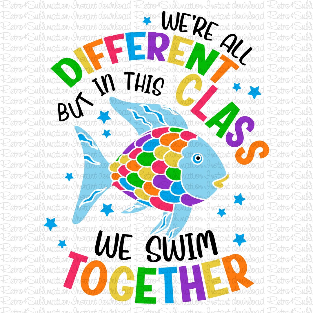 Were All Different Svg, but in This School We All Swim Together, Funny ...
