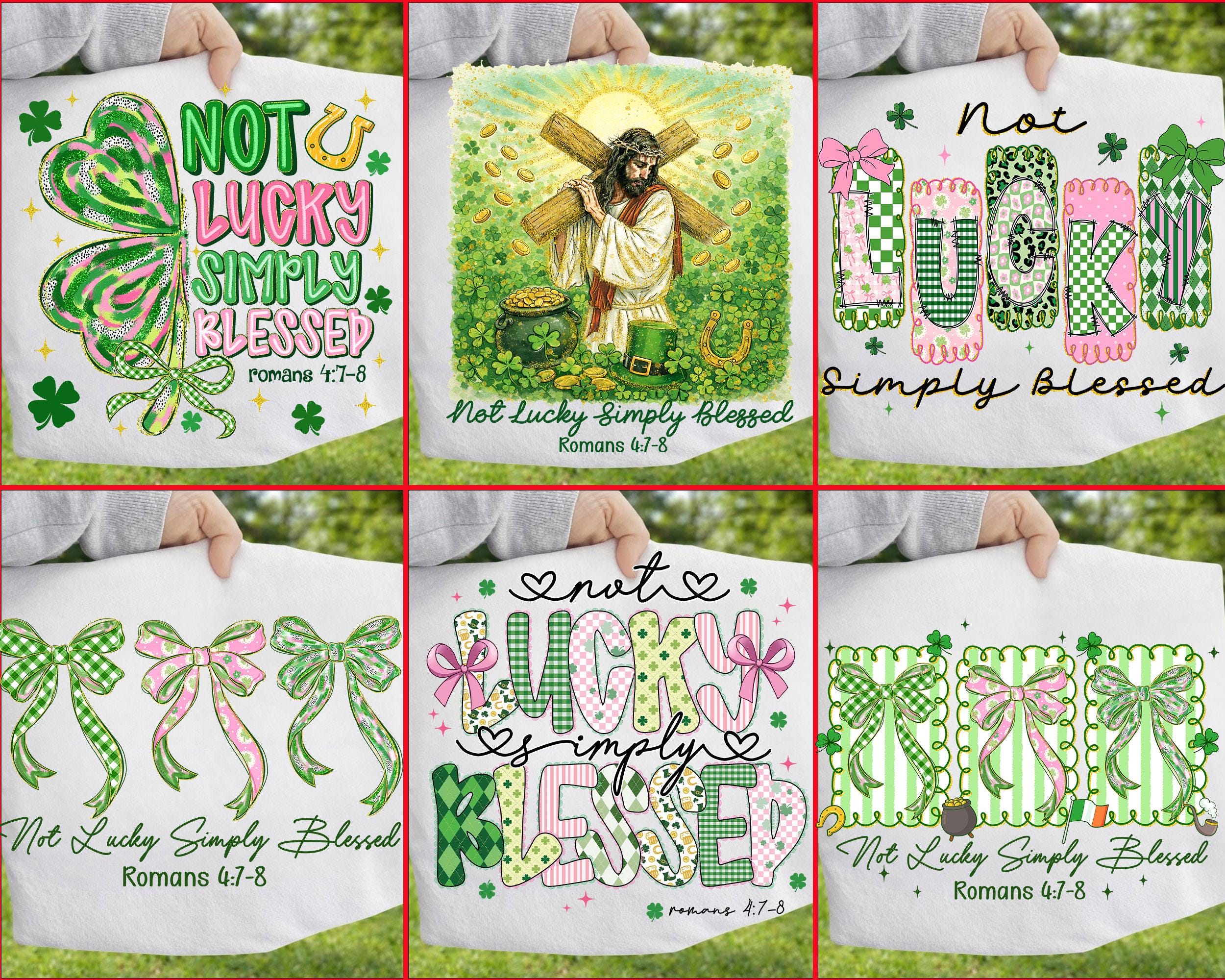 Jesus St Patricks PNG Bundle: Not Lucky Simply Blessed Png, Bible Verse ...