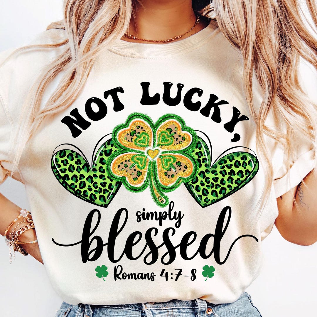 Not Lucky Simply Blessed Png, St.patrick's Day Png, Jesus St. Pattys ...