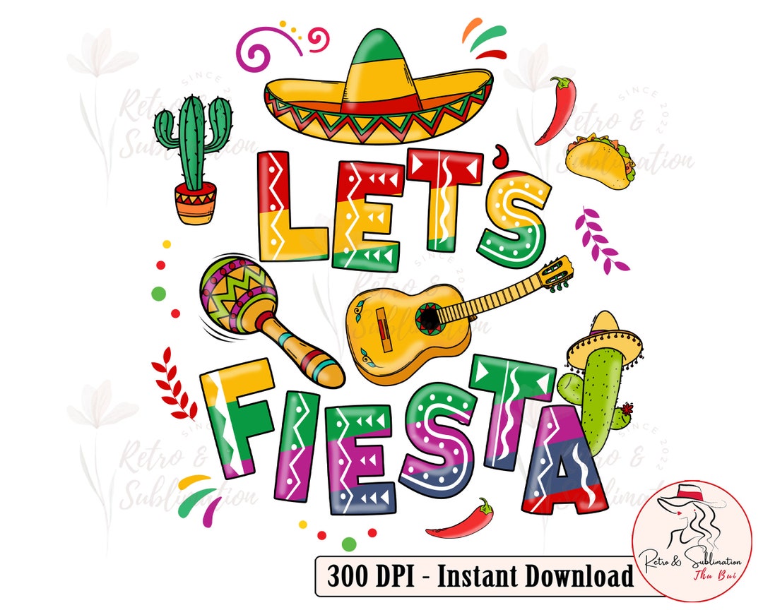 Let's Fiesta Png, Cinco De Mayo Png, Fiesta Party Png, Fiesta Squad Png ...