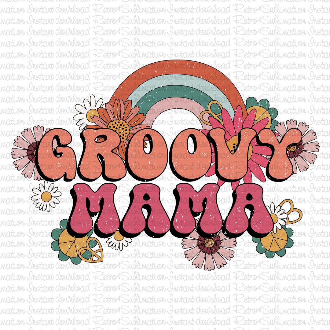 Groovy Mama Png, Mothers Day Png, Groovy Mama Designs, Groovy Mom ...