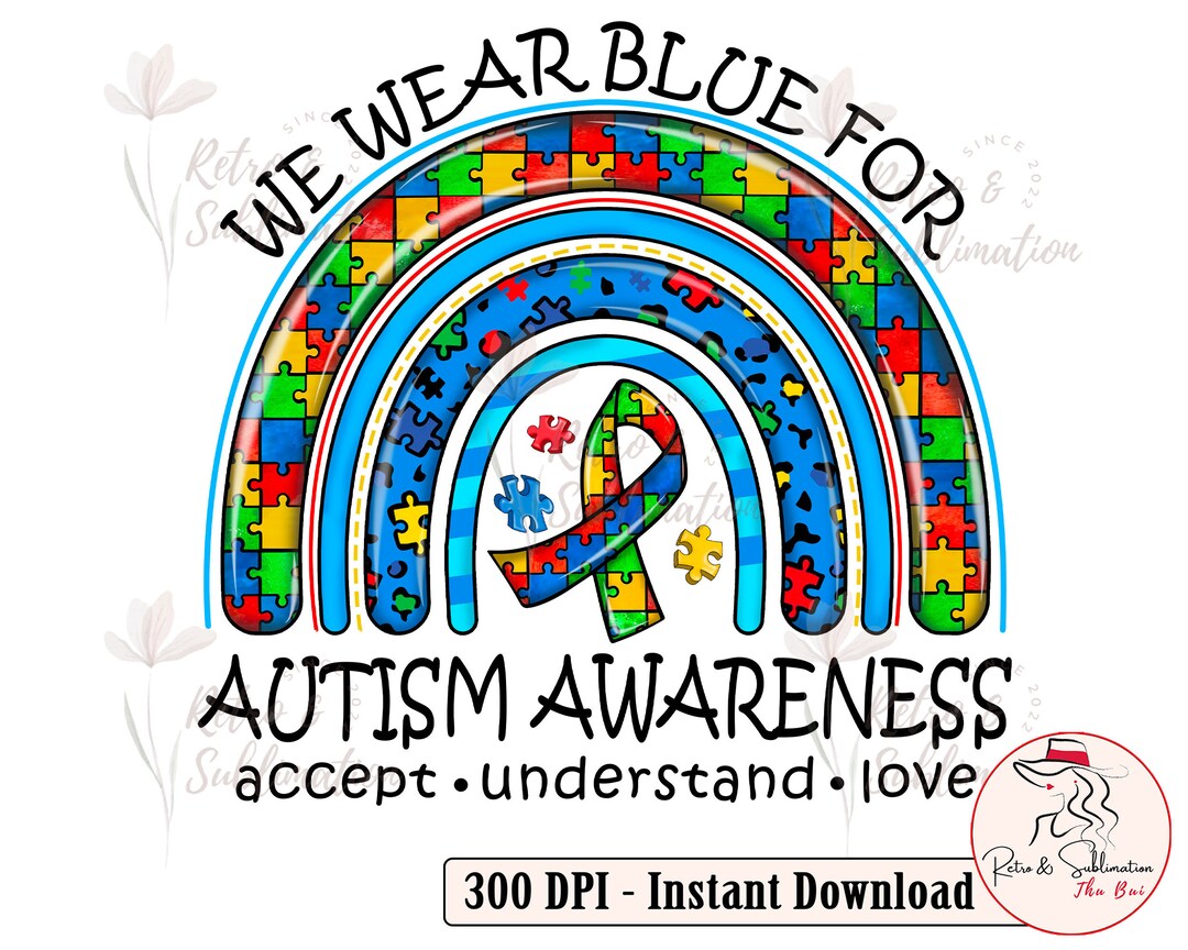 In April We Wear Blue for Autism Awareness Rainbow Png, Accept ...