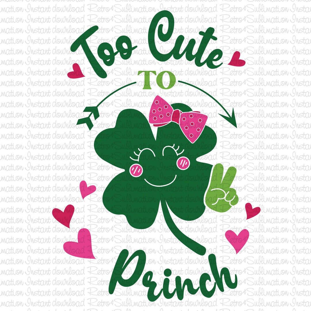 Too Cute to Pinch SVG, Kids St Patricks Svg, St Patrick's Day Svg, Girl ...