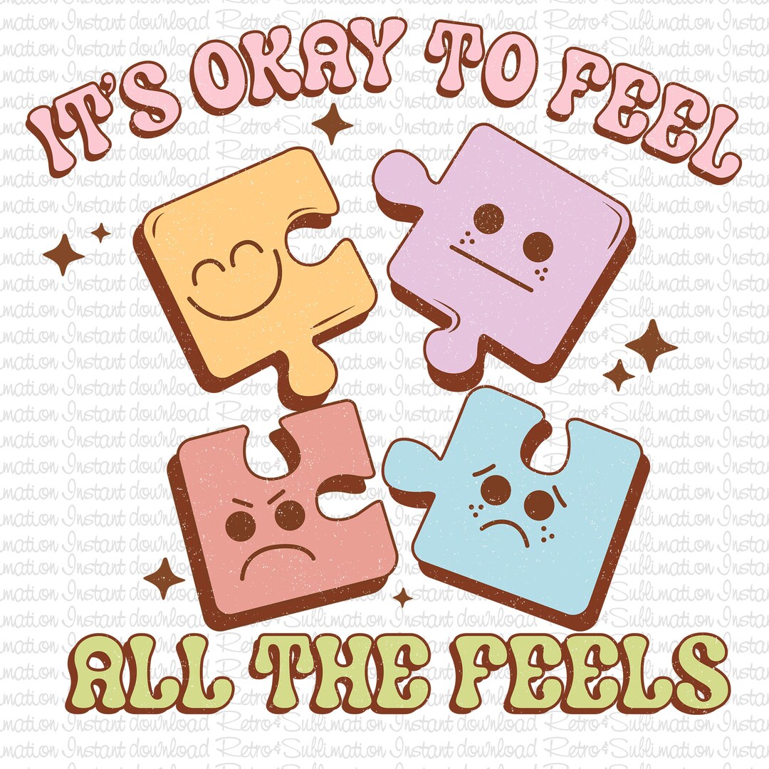 Its Okay to Feel All the Feels PNG, Mental Health Png, Retro Mental ...