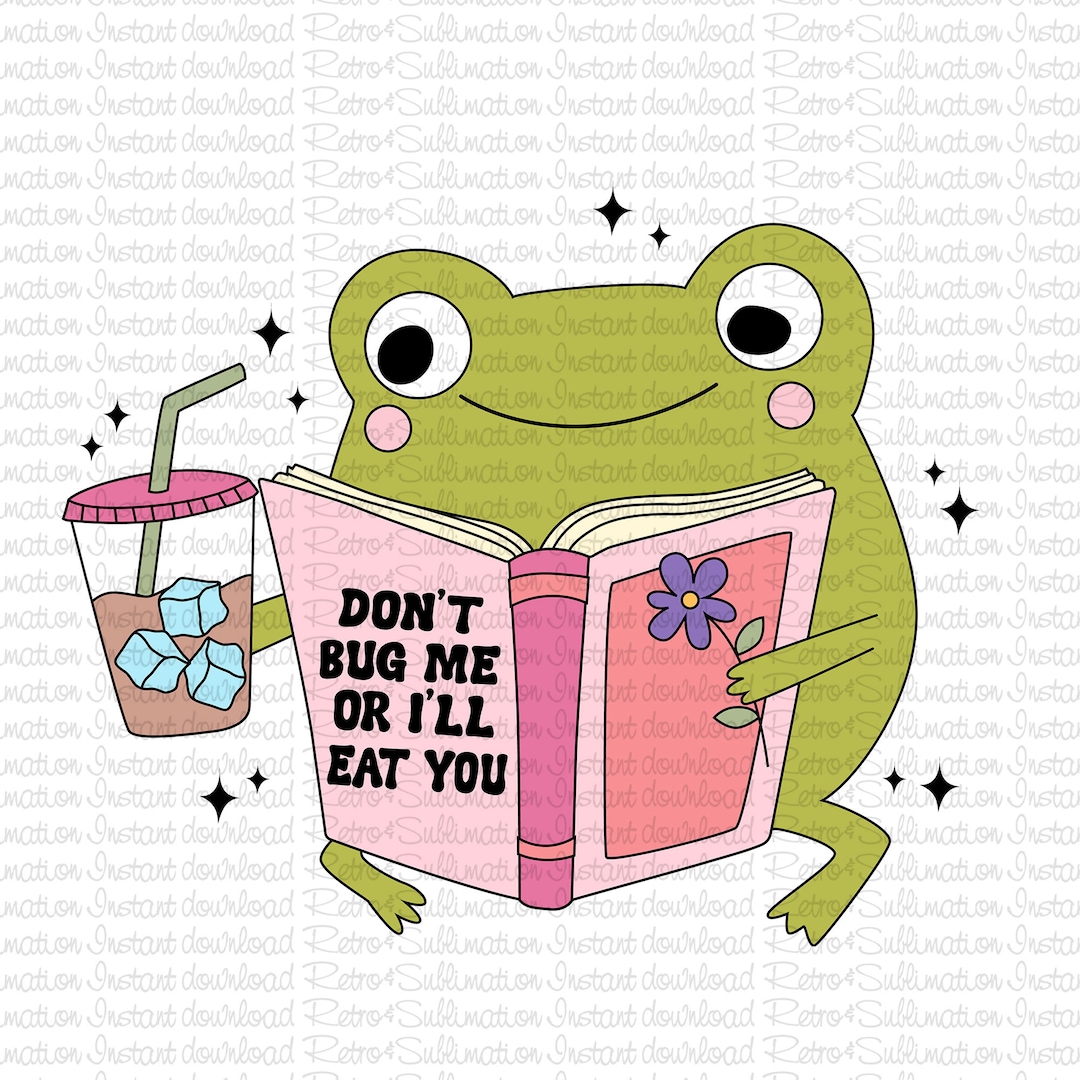 Iced Coffee Png, Don't Bug Me or I'll Eat You, Cute Bookish Frog With ...
